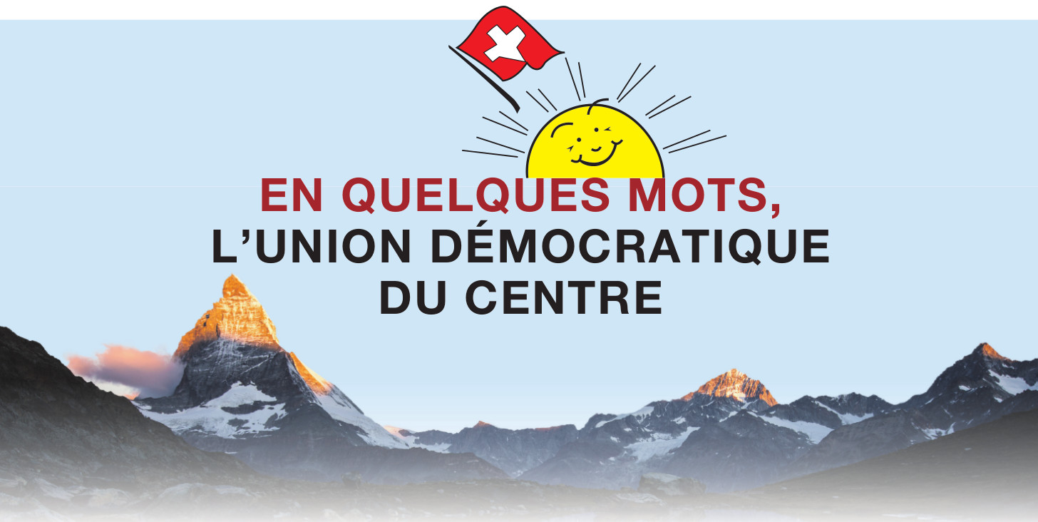 UDC Suisse - Union démocratique du centre: Ce qui nous somme et ce que ... UDC Suisse - Union démocratique du centre: Ce qui nous somme et ce que ...